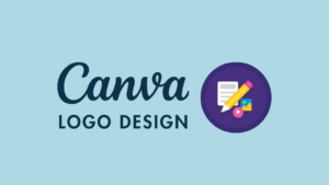 Canva Logo – How to Create a Professional Logo Using Canva